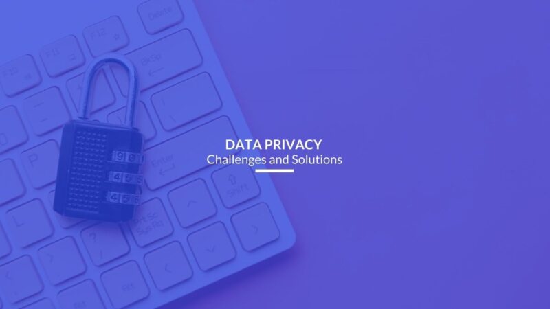 Data Privacy Challenges and Solutions - Prime Infoserv LLP