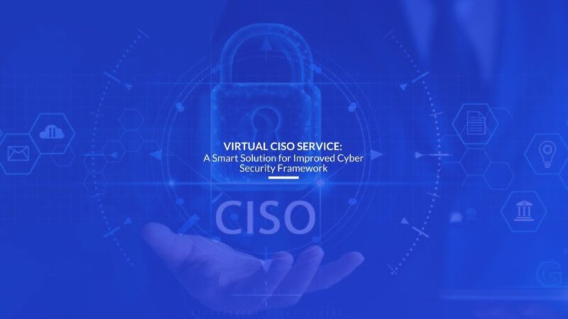 Virtual CISO Service: A Smart Solution for Improved Cyber Security ...