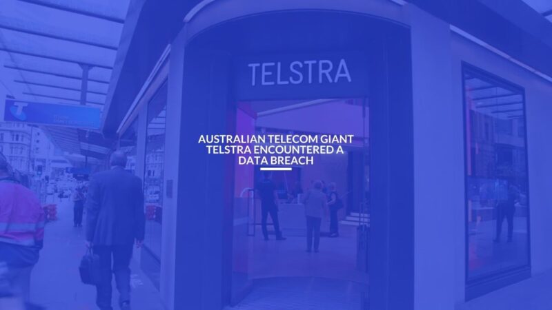 Australian Telecom Giant Telstra Encountered a Data Breach - Prime ...